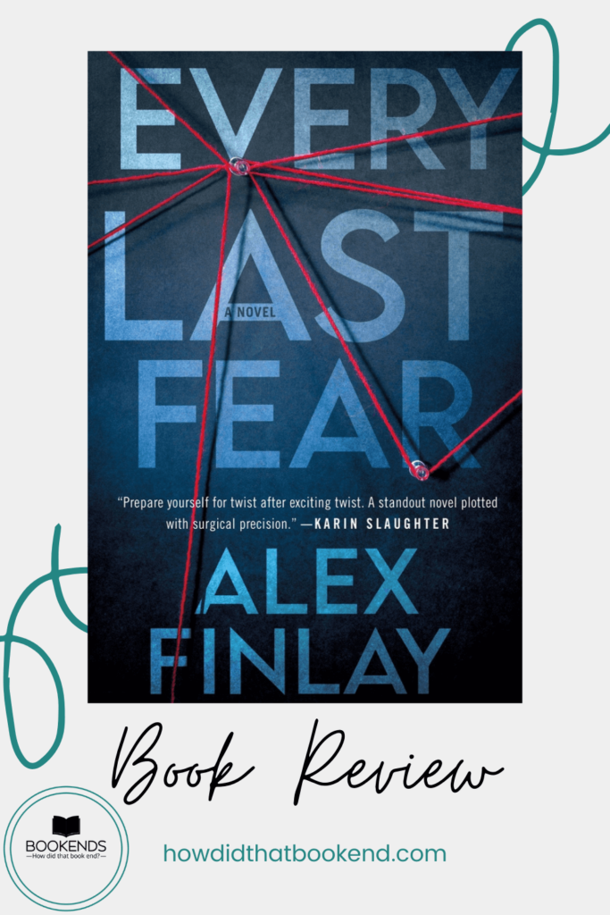 Alex Finlay | Every Last Fear – Bookends