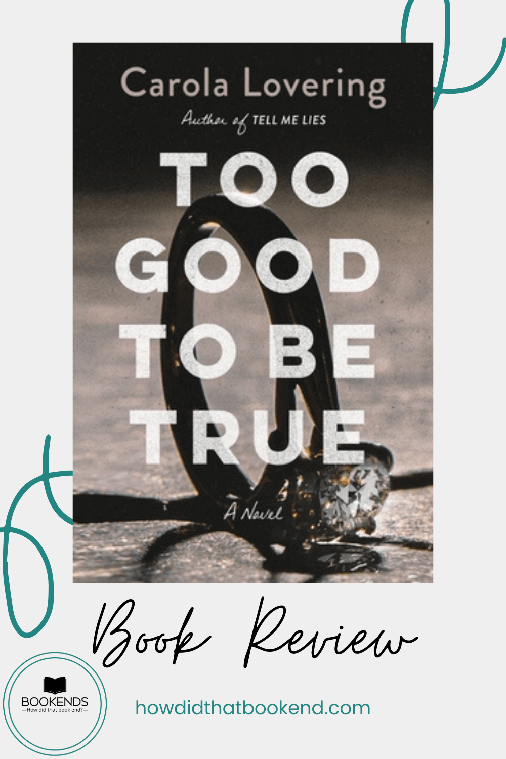 Carola Lovering | Too Good To Be True – Bookends
