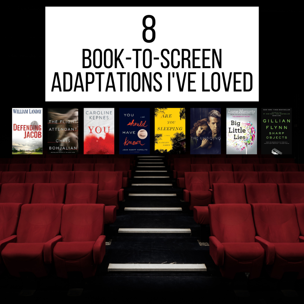 8 Book-to-Screen Adaptations That I’ve Loved – Bookends