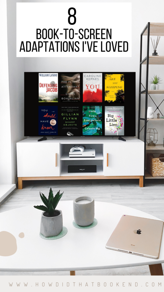 8 Book-to-Screen Adaptations That I’ve Loved – Bookends