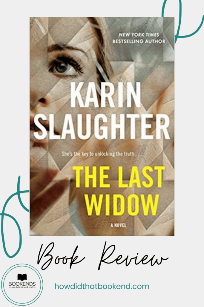 Karin Slaughter | The Last Widow – Bookends