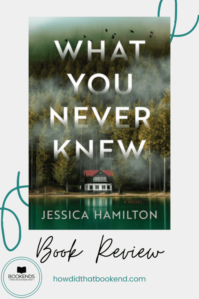 Jessica Hamilton | What You Never Knew – Bookends