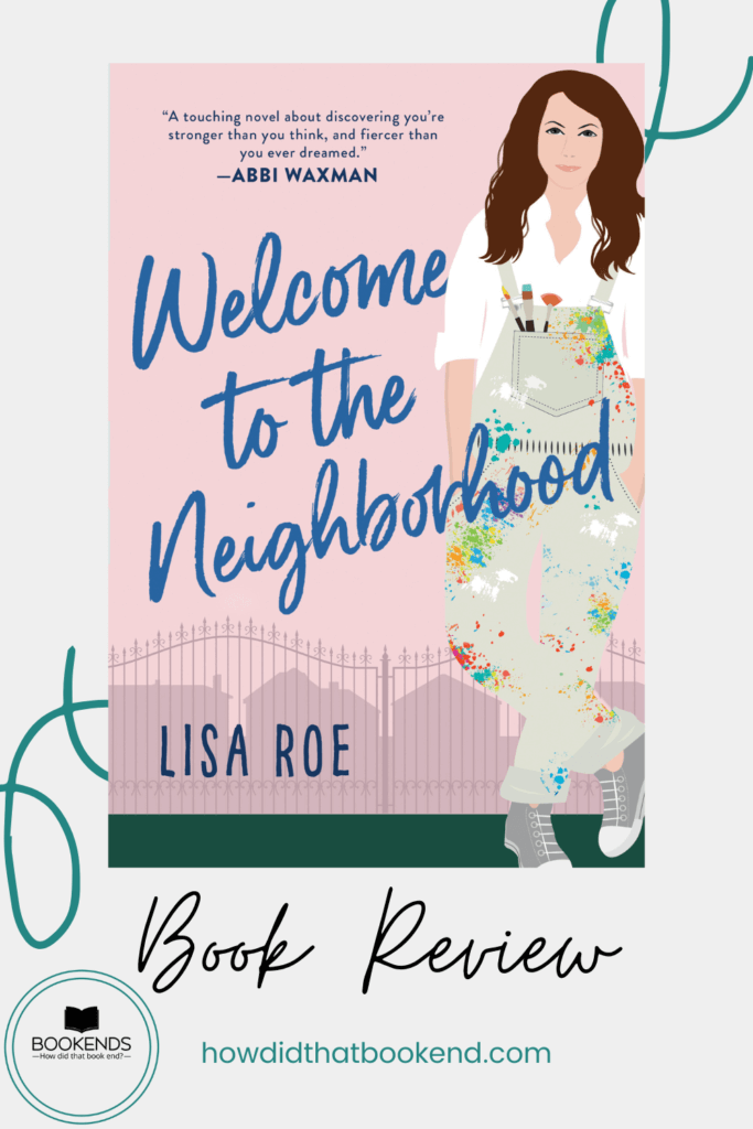Lisa Roe | Welcome to the Neighborhood – Bookends