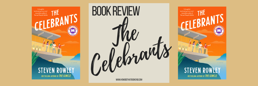 Steven Rowley | The Celebrants – Bookends